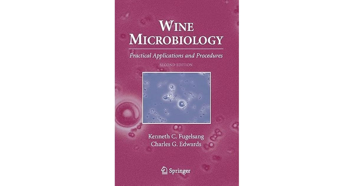 Wine Microbiology Practical Applications And Procedures By Kenneth C