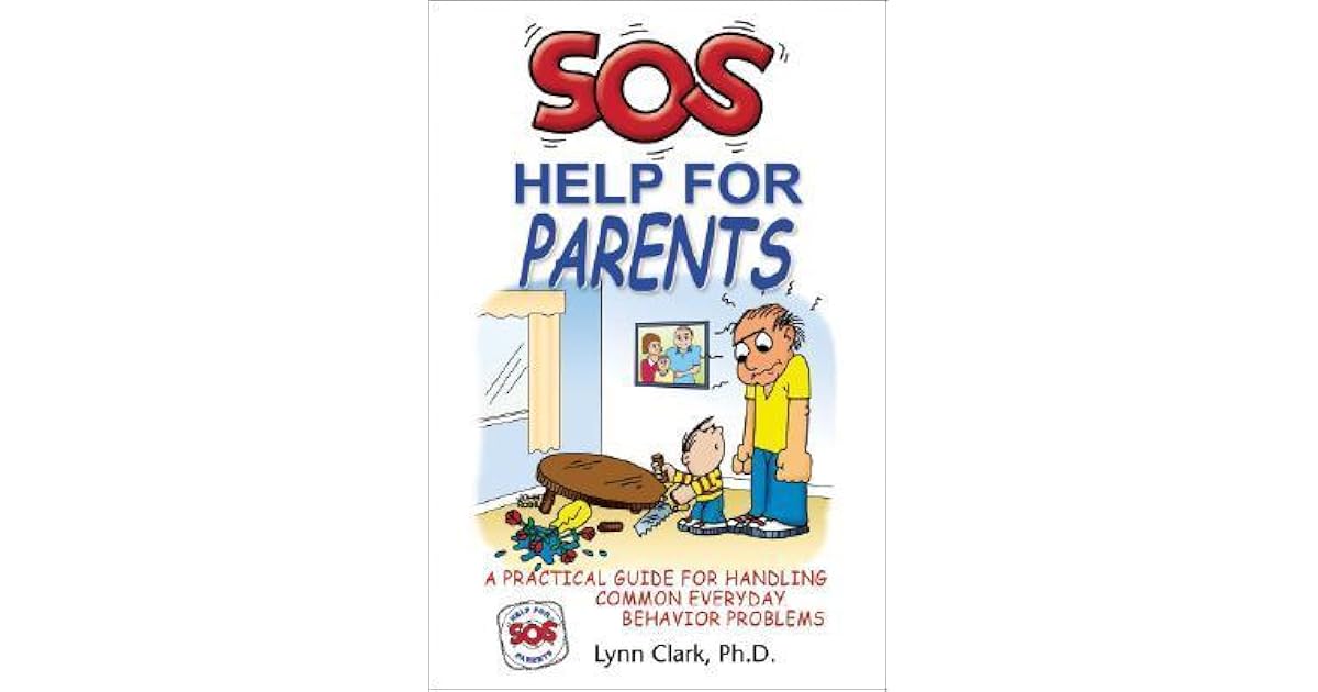 SOS: Help for Parents by Lynn Clark