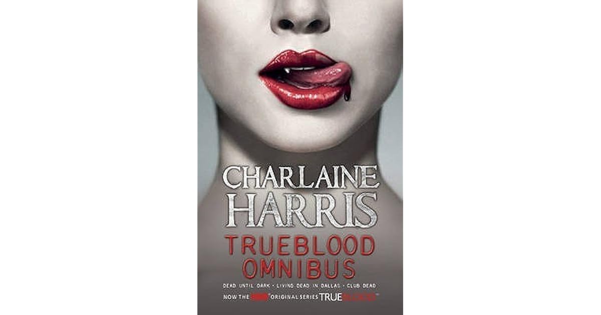 True Blood Omnibus (Sookie Stackhouse, #1-3) by Charlaine Harris