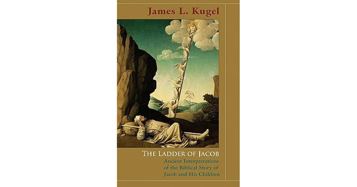 The Ladder of Jacob: Ancient Interpretations of the Biblical Story of ...