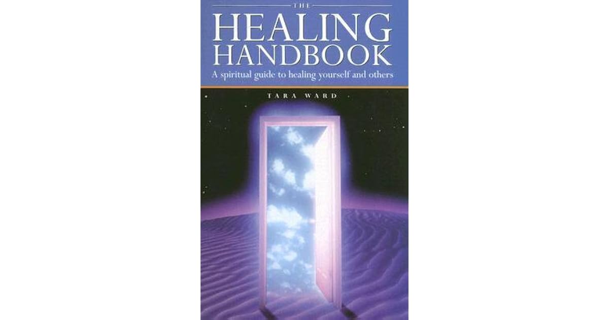 The Healing Handbook: A Spiritual Guide To Healing Yourself And Others ...