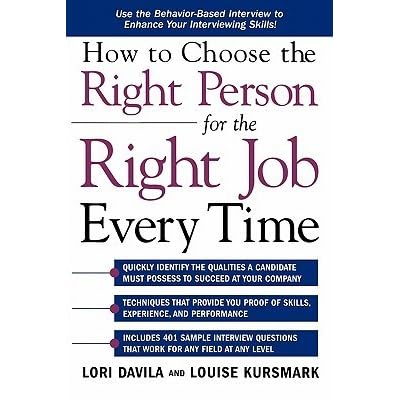 How to Choose the Right Person for the Right Job Every Time by Lori ...