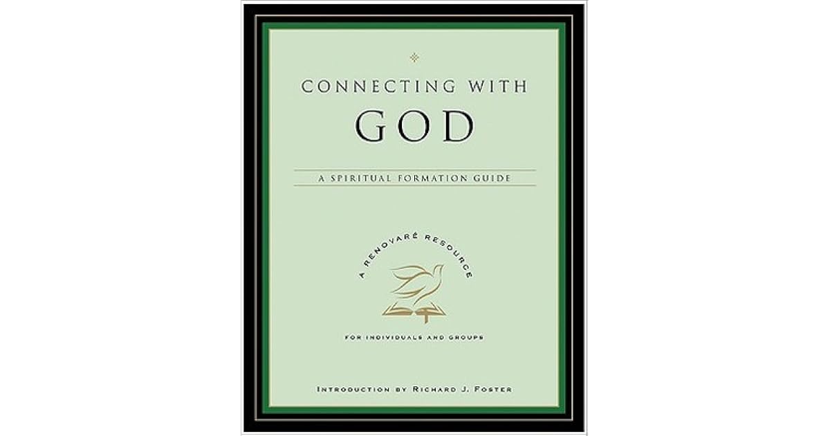Connecting with God: A Spiritual Formation Guide by Renovare