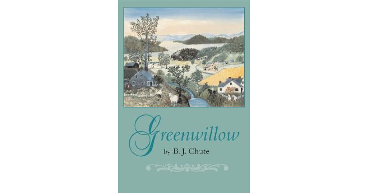 Greenwillow by B.J. Chute