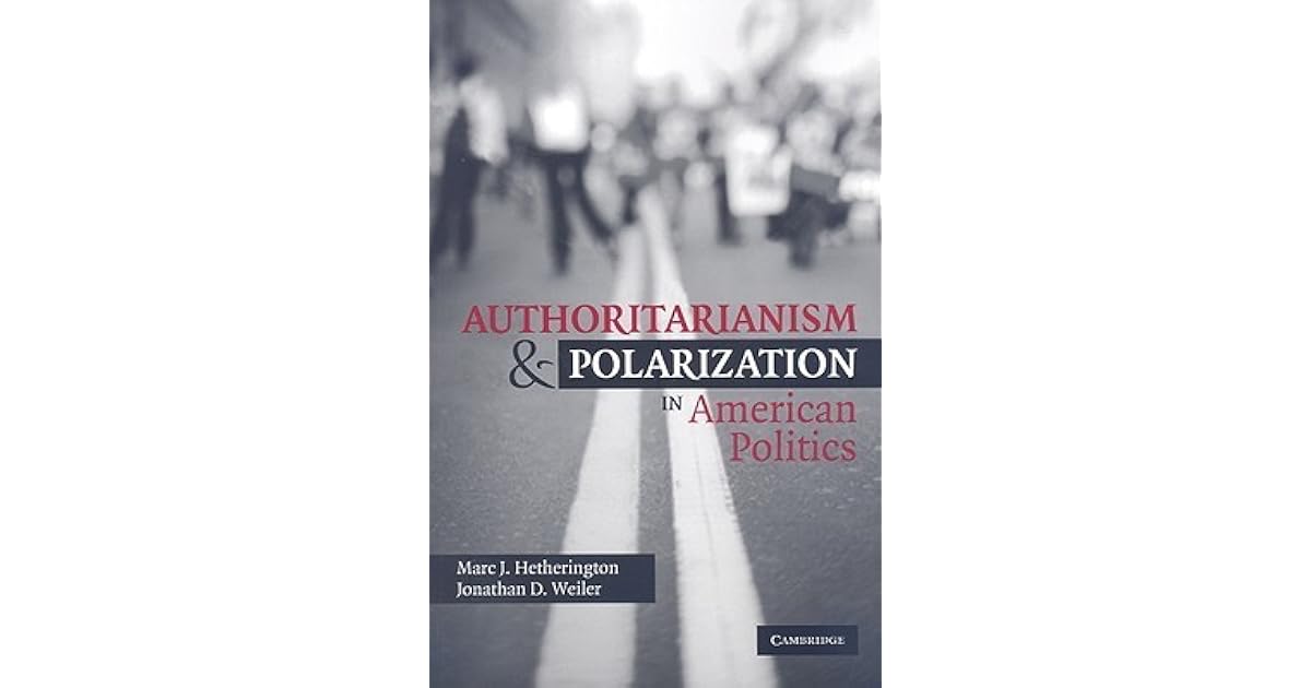 Authoritarianism and Polarization in American Politics by Marc J ...