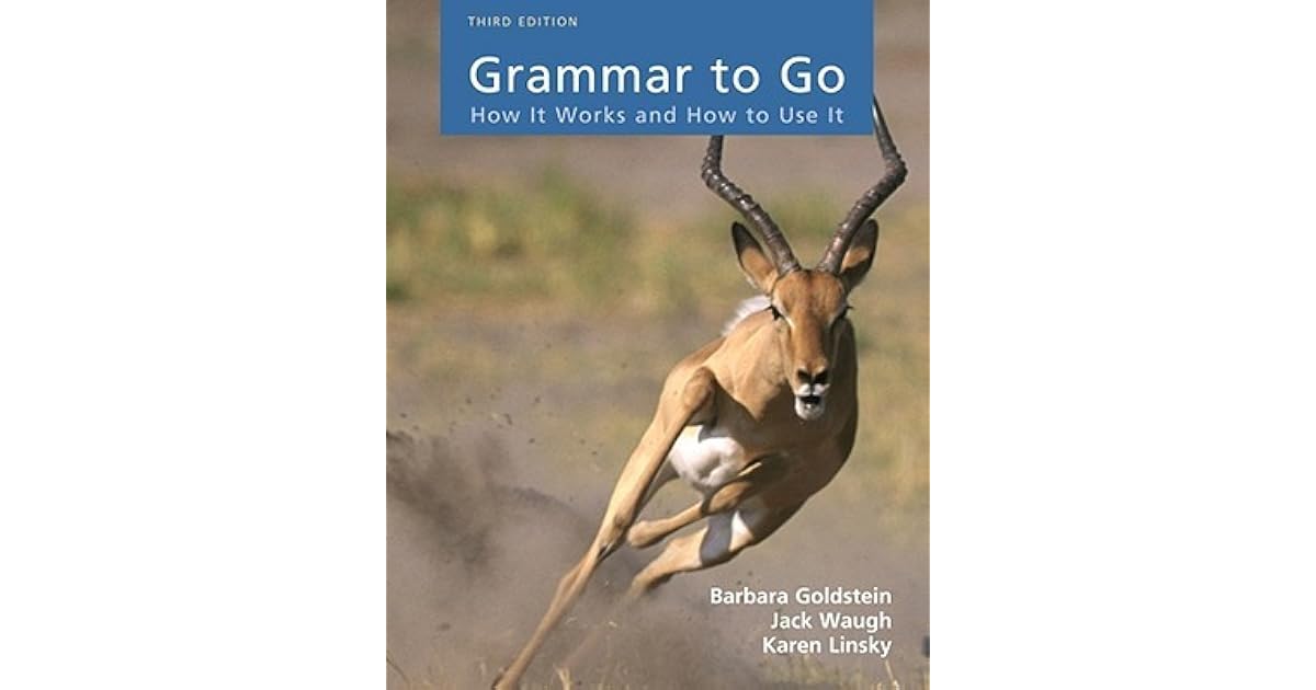Grammar to Go: How It Works and How to Use It by Barbara Goldstein