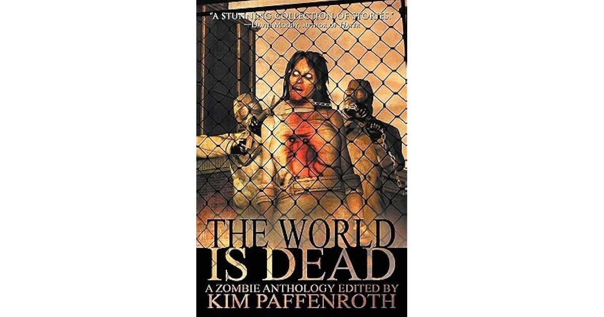 The World Is Dead by Kim Paffenroth