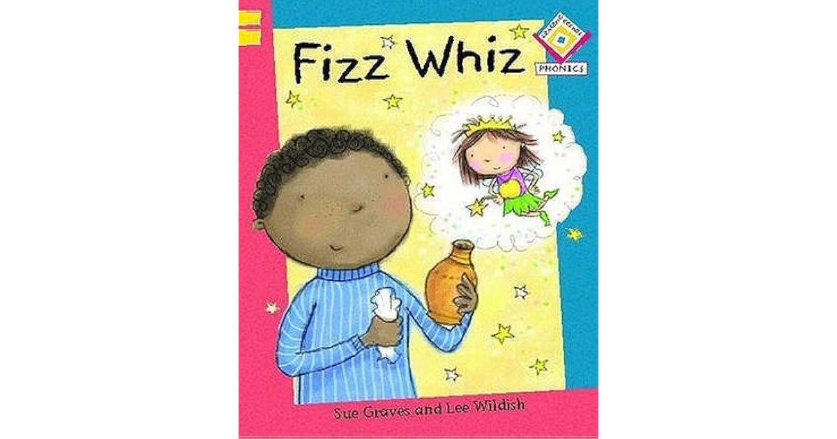 Fizz Whiz by Sue Graves — Reviews, Discussion, Bookclubs, Lists