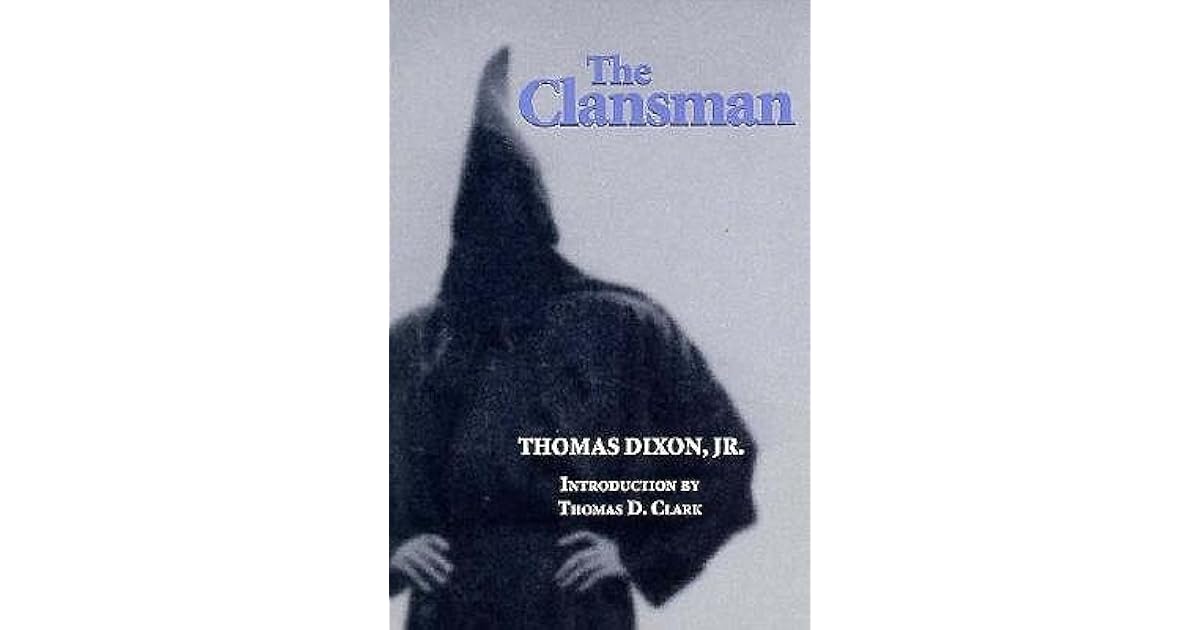 The Clansman by Thomas Dixon Jr.