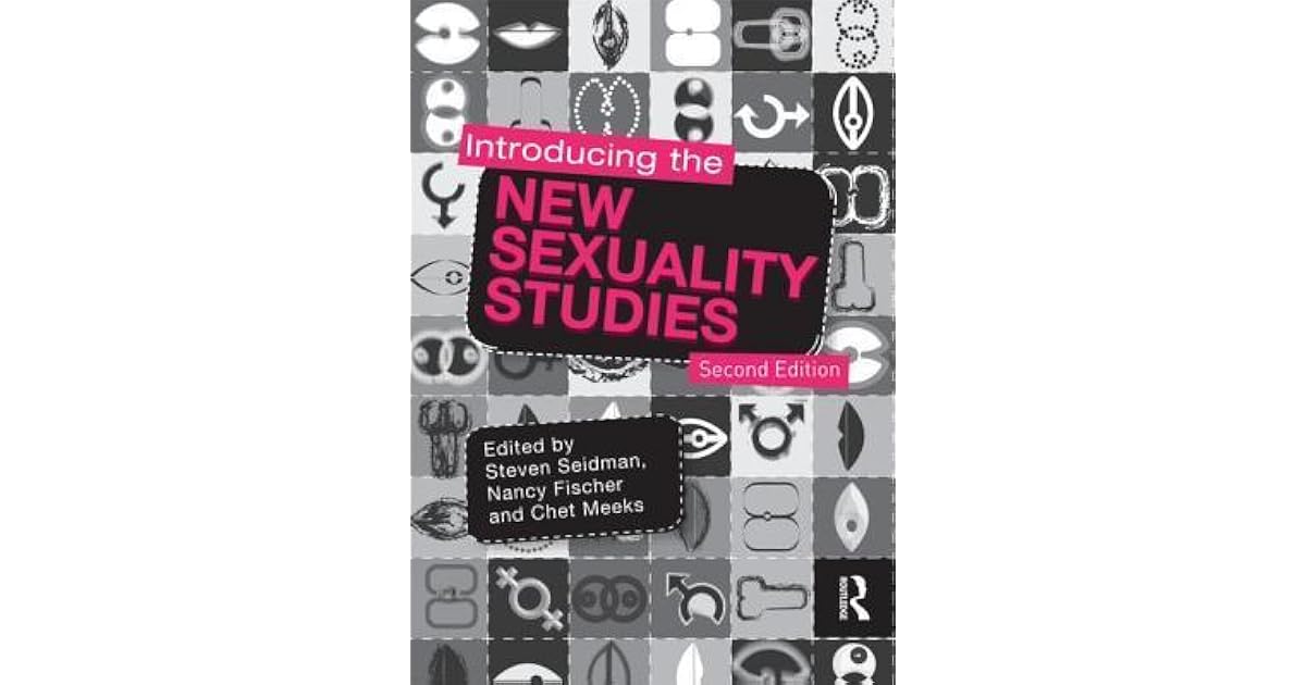 Introducing the New Sexuality Studies by Steven Seidman