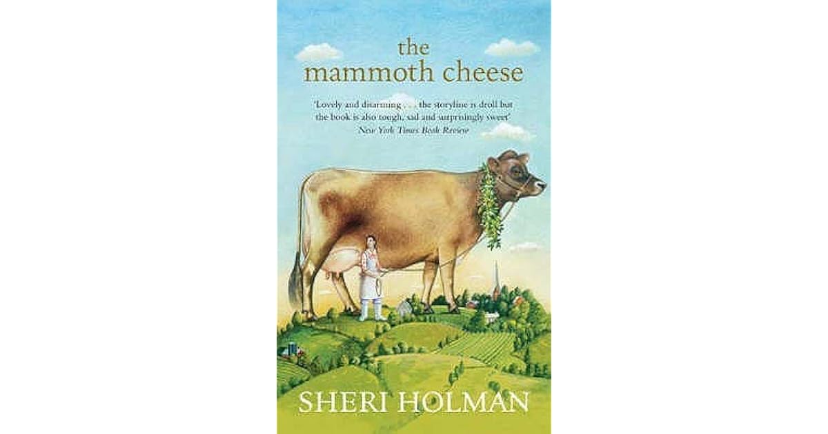The Mammoth Cheese by Sheri Holman