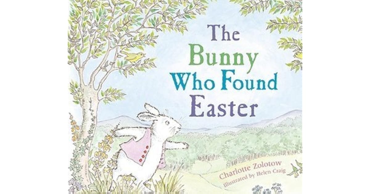 The Bunny Who Found Easter by Charlotte Zolotow