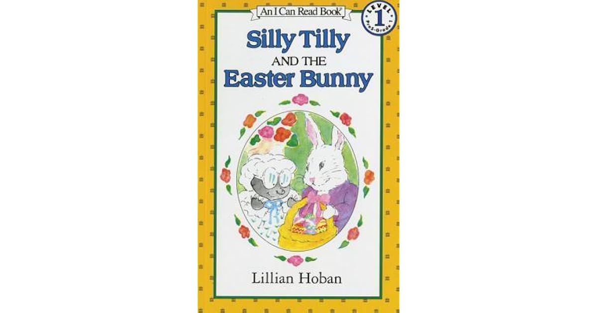 Silly Tilly and the Easter Bunny by Lillian Hoban