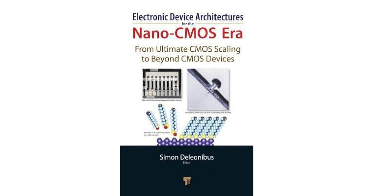 Electronic Device Architectures for the Nano-CMOS Era: From Ultimate ...