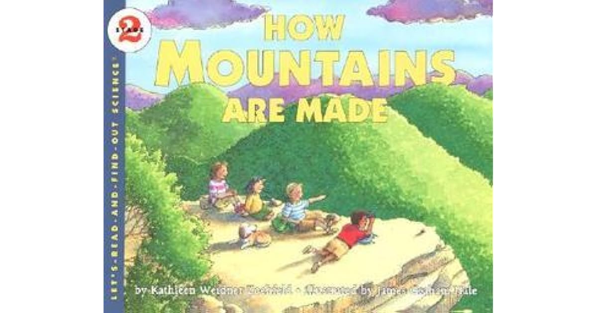 How Mountains Are Made by Kathleen Weidner Zoehfeld