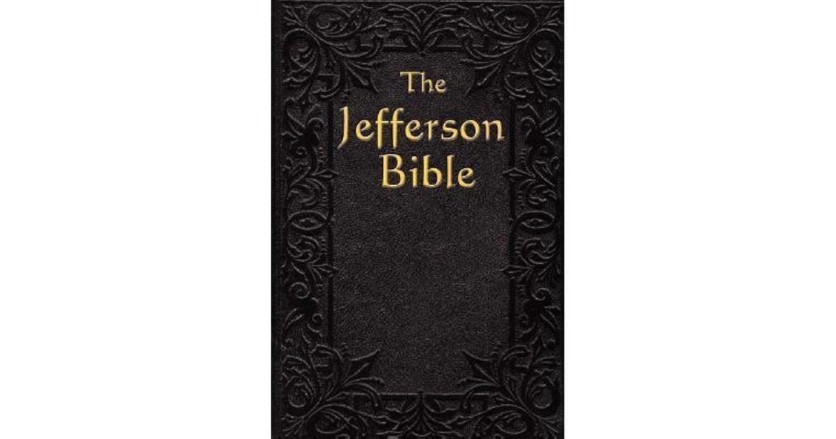 The Jefferson Bible: The Life and Morals of by Thomas Jefferson