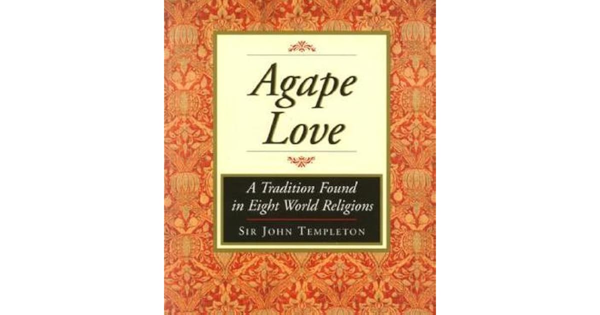 Agape Love by John Marks Templeton