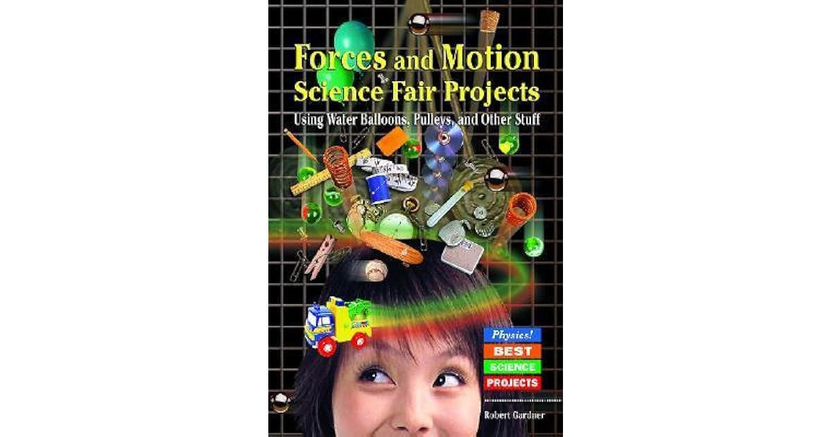 Forces and Motion Science Fair Projects: Using Water Balloons, Pulleys ...