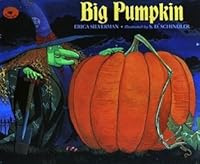 The Big Pumpkin by Erica Silverman