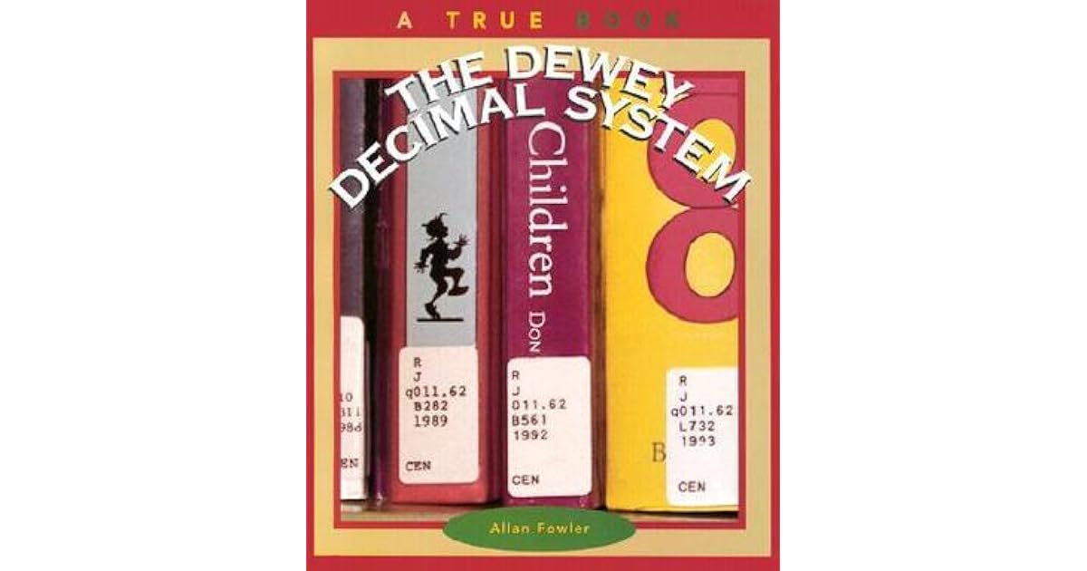 The Dewey Decimal System by Allan Fowler