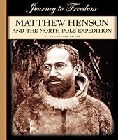 Matthew Henson And The North Pole Expedition by Ann Gaines
