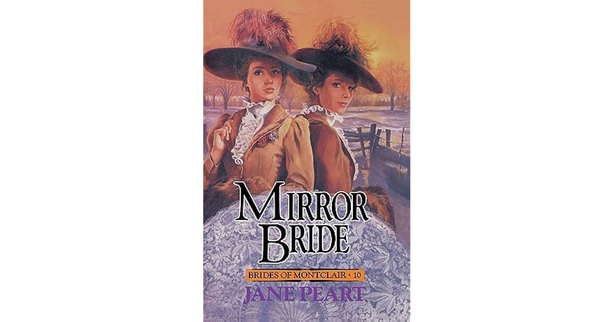Mirror Bride (Brides of Montclair, #10) by Jane Peart
