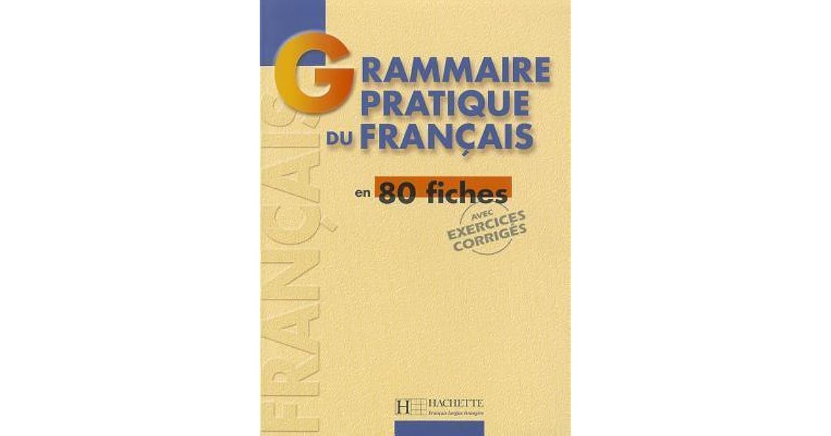 Grammaire pratique du français en 80 fiches by Yvonne Delatour