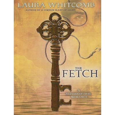 The Fetch by Laura Whitcomb — Reviews, Discussion, Bookclubs, Lists