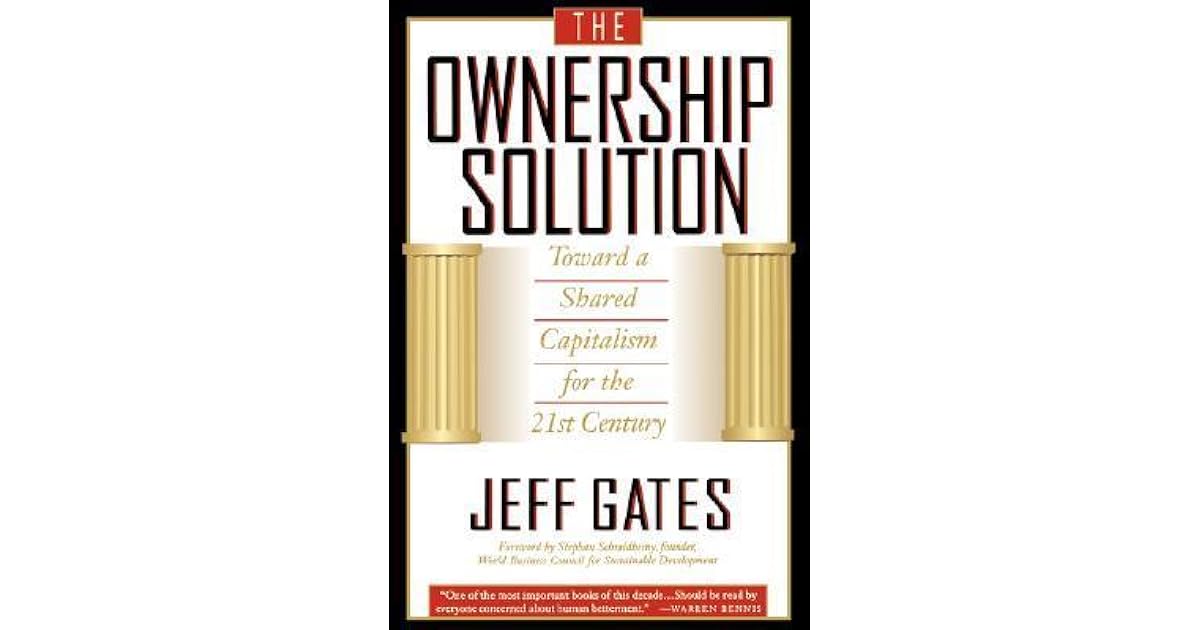 The Ownership Solution: Toward A Shared Capitalism For The 21st Century ...