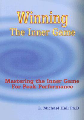 Winning The Inner Game: Mastering The Inner Game For Peak Performance ...