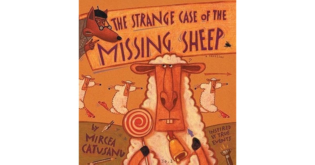 The Strange Case of the Missing Sheep by Mircea Catusanu