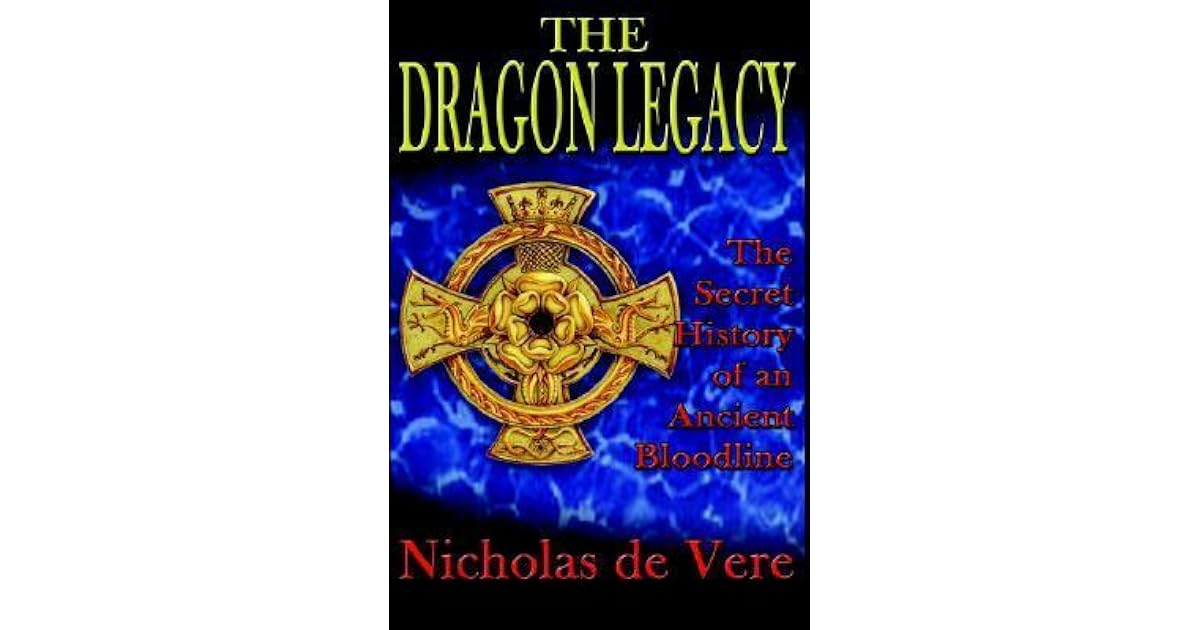 The Dragon Legacy: The Secret History of an Ancient Bloodline by ...