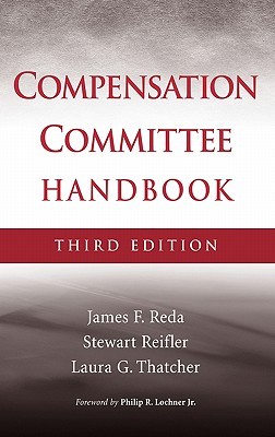 The Compensation Committee Handbook by James F. Reda