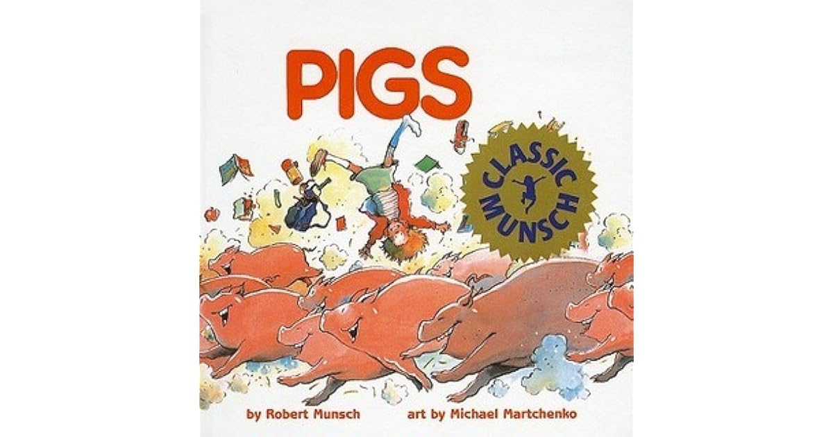 Pigs by Robert Munsch