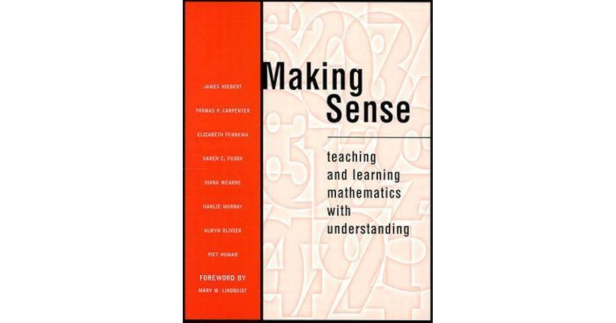 Making Sense: Teaching and Learning Mathematics with Understanding by ...