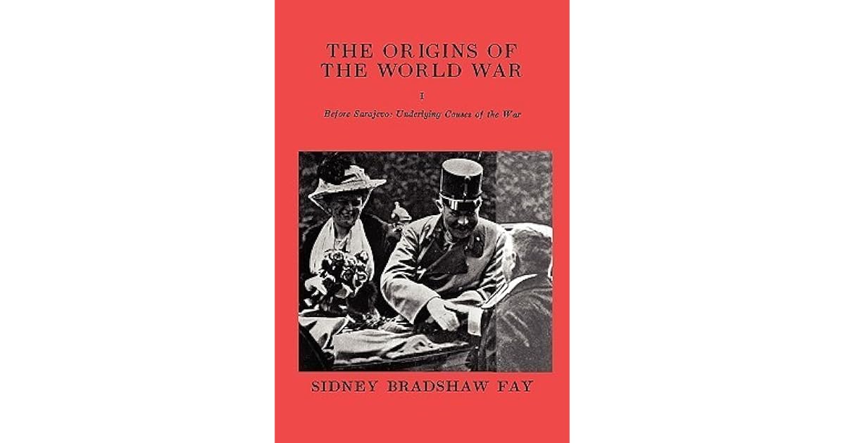 The Origins of the World War, Vol 1 by Sidney Bradshaw Fay