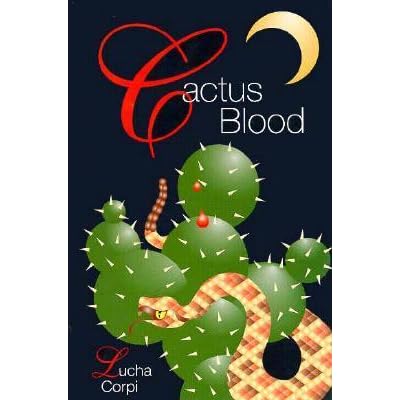 Cactus Blood: A Mystery Novel by Lucha Corpi — Reviews, Discussion ...