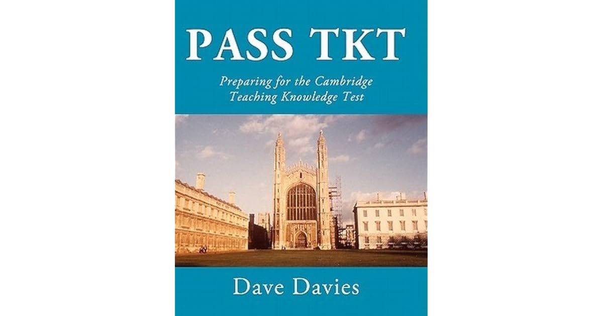 Pass Tkt: Preparing for the Cambridge Teaching Knowledge Test by Dave ...