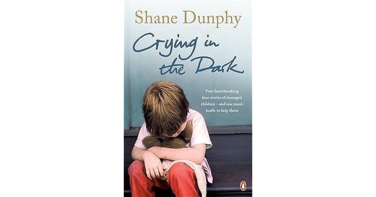 Crying In The Dark by Shane Dunphy