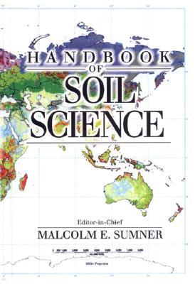 Handbook of Soil Science by Malcolm E. Sumner