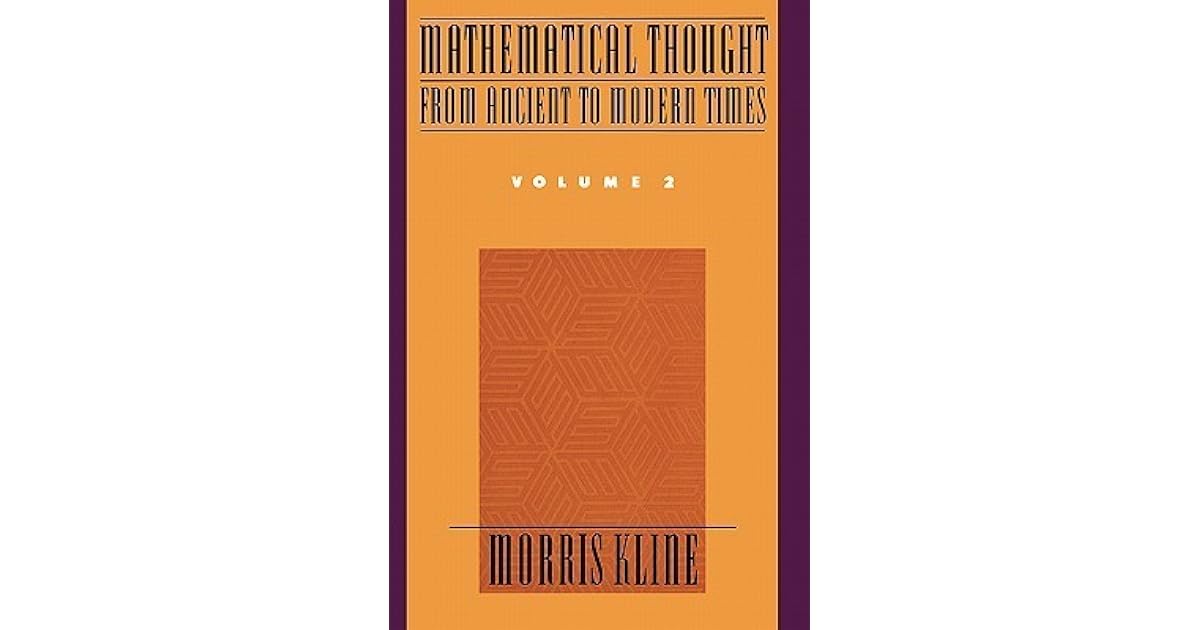 Mathematical Thought from Ancient to Modern Times, Volume 2 by Morris Kline