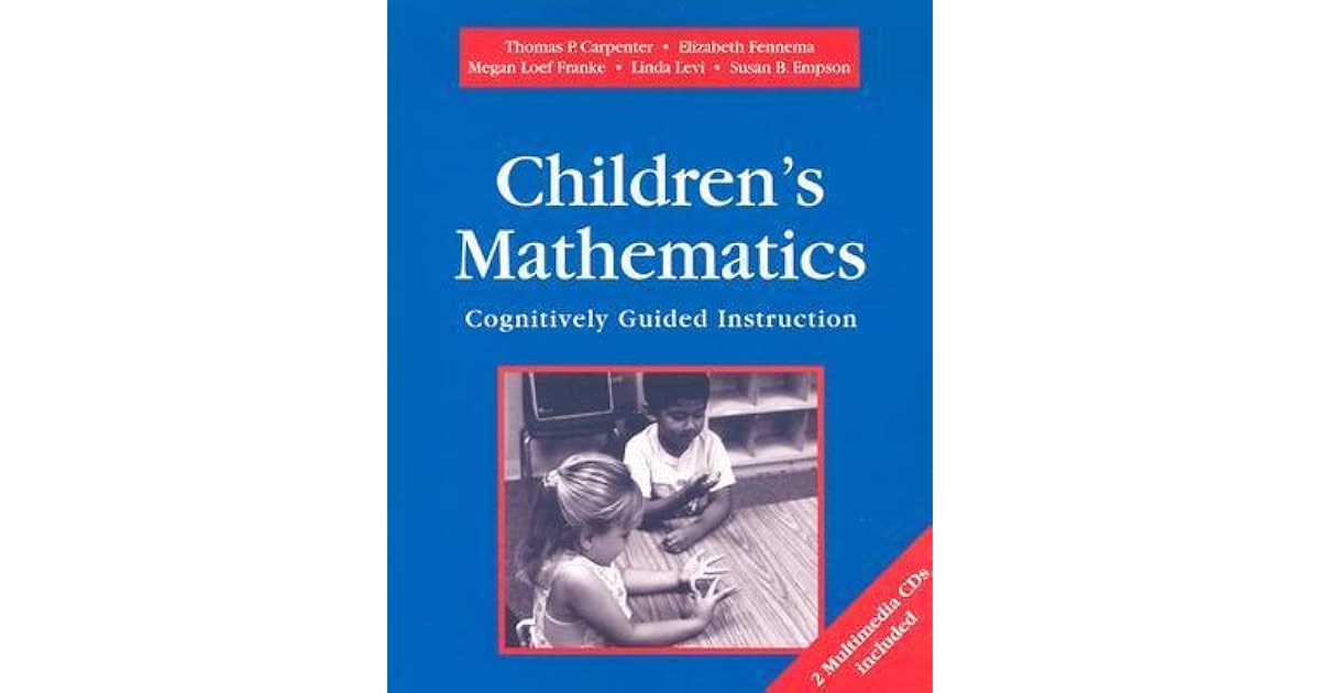 Children's Mathematics: Cognitively Guided Instruction by Thomas P ...
