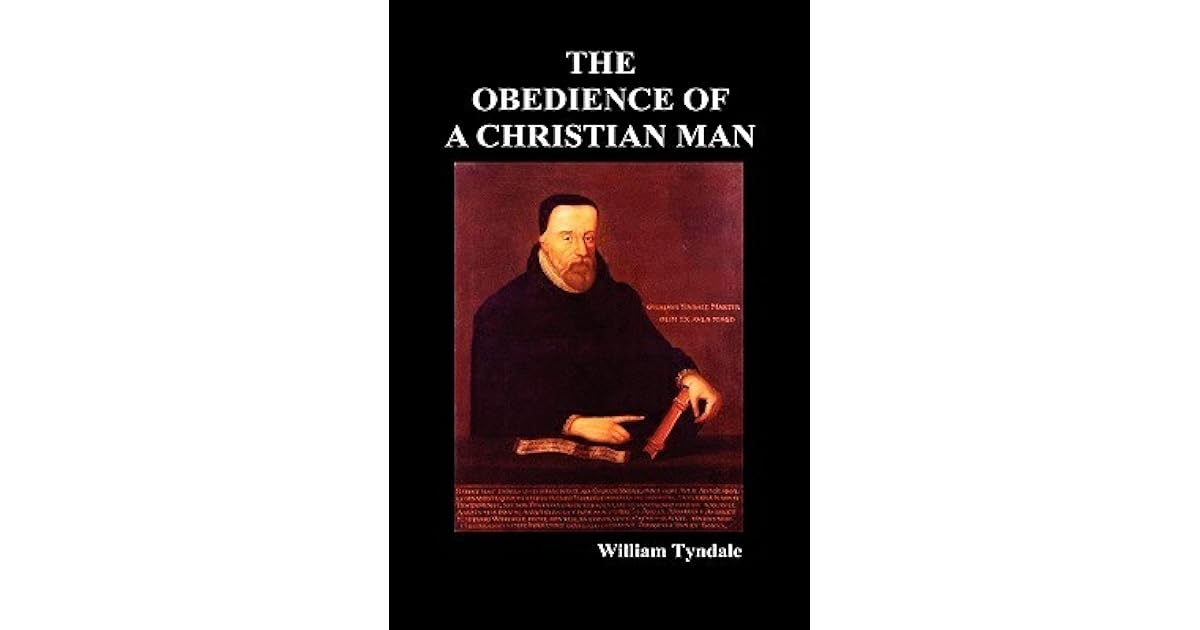 Obedience of a Christian Man and How Christian Rulers Ought to Govern ...