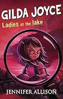 Gilda Joyce: The Ladies of the Lake by Jennifer Allison