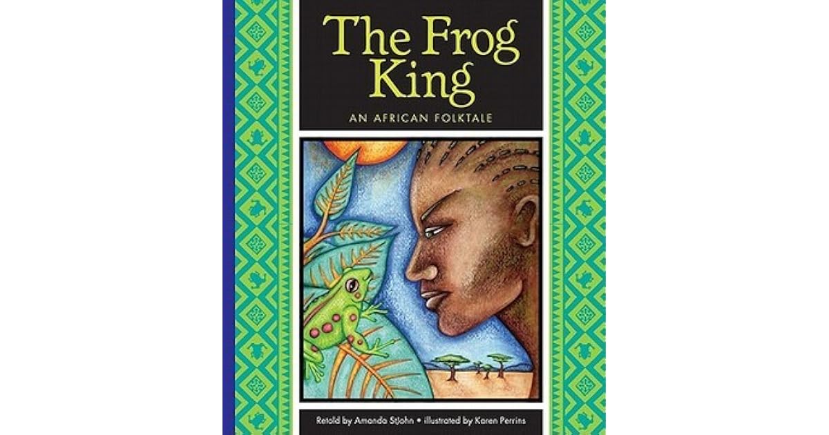 The Frog King: An African Folktale by Amanda St. John