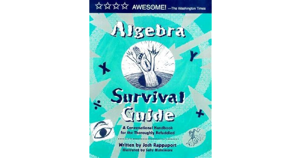 Algebra Survival Guide: A Conversational Handbook for the Thoroughly ...