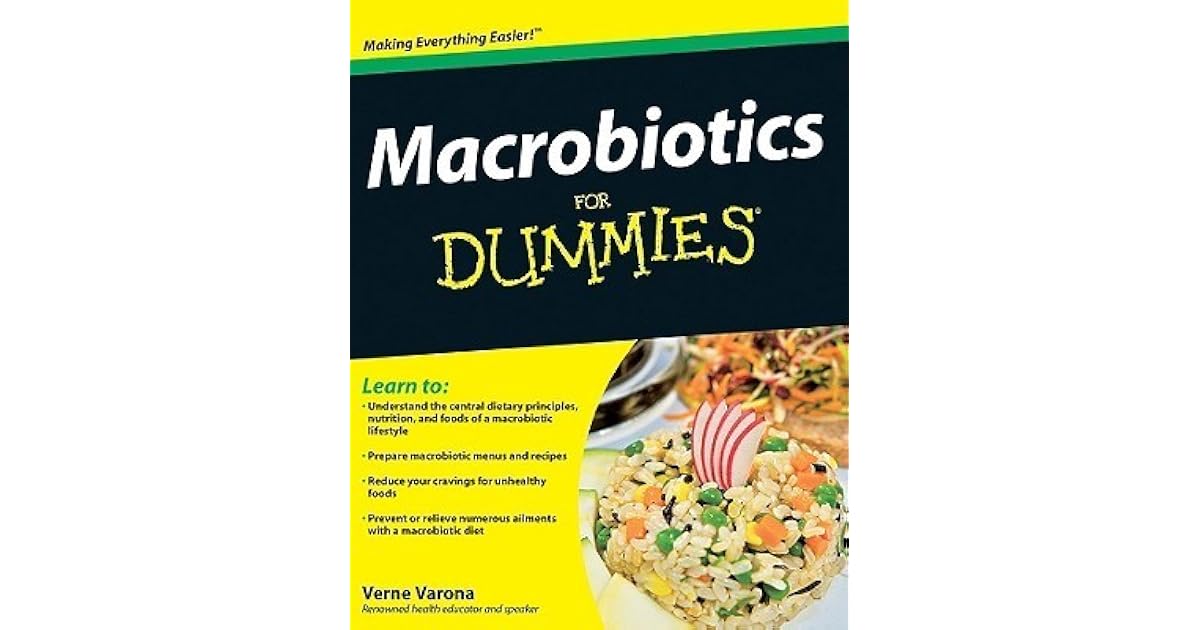 Macrobiotics for Dummies by Verne Varona
