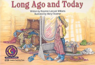Long Ago and Today by Rozanne Lanczak Williams