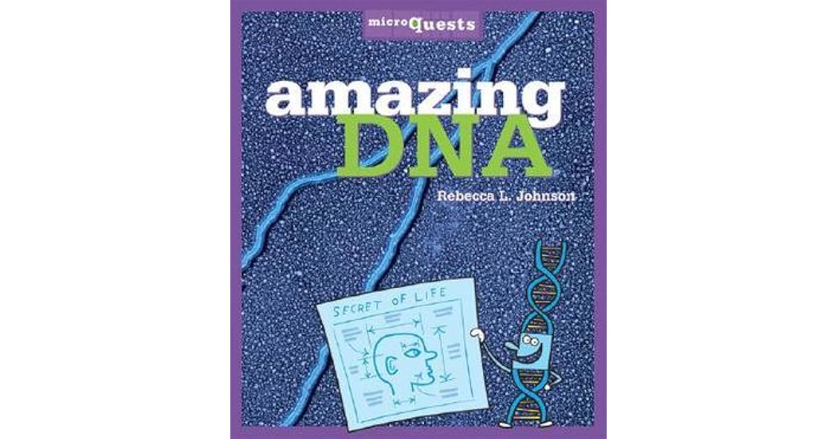 Amazing DNA by Rebecca L. Johnson