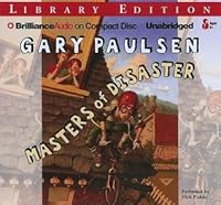 Masters of Disaster by Gary Paulsen